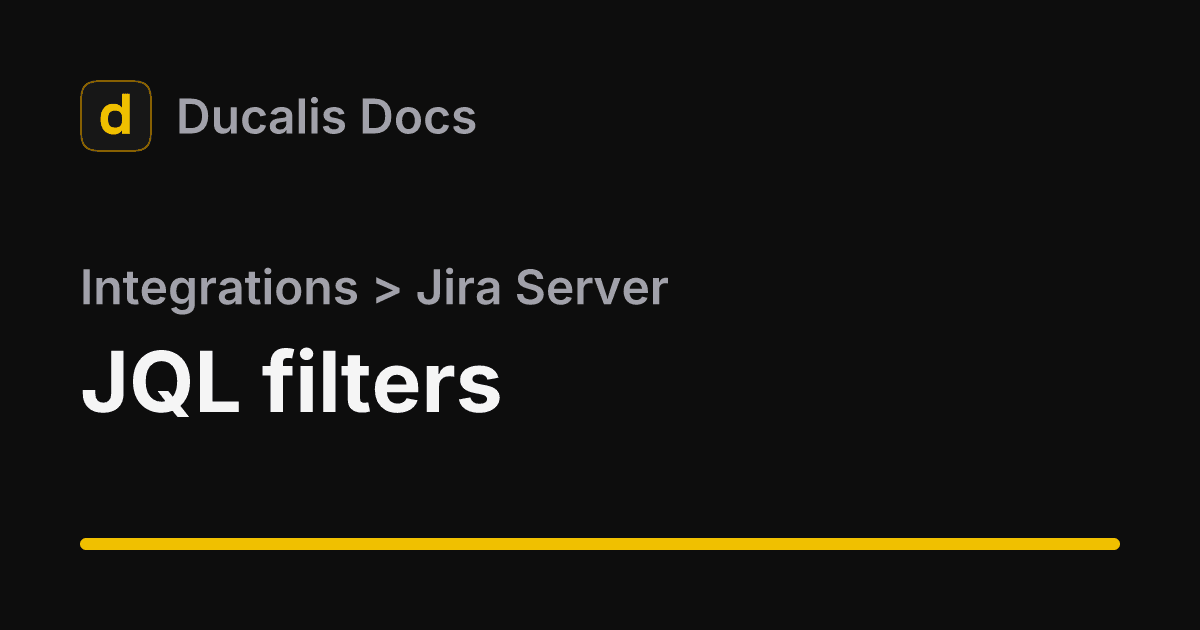 JQL filters · Jira Server · Integrations | Ducalis Help Center