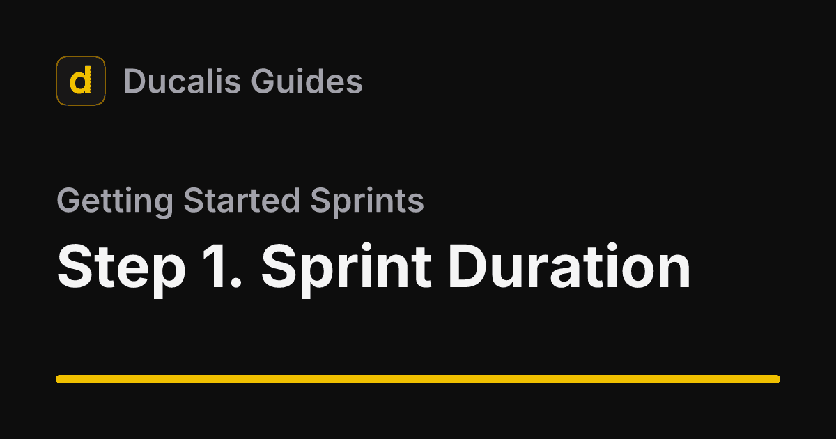 Step 1. Sprint Duration · How to Start Sprint Planning | Ducalis Help ...